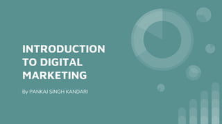 INTRODUCTION TO DIGITAL MARKETING.pptx