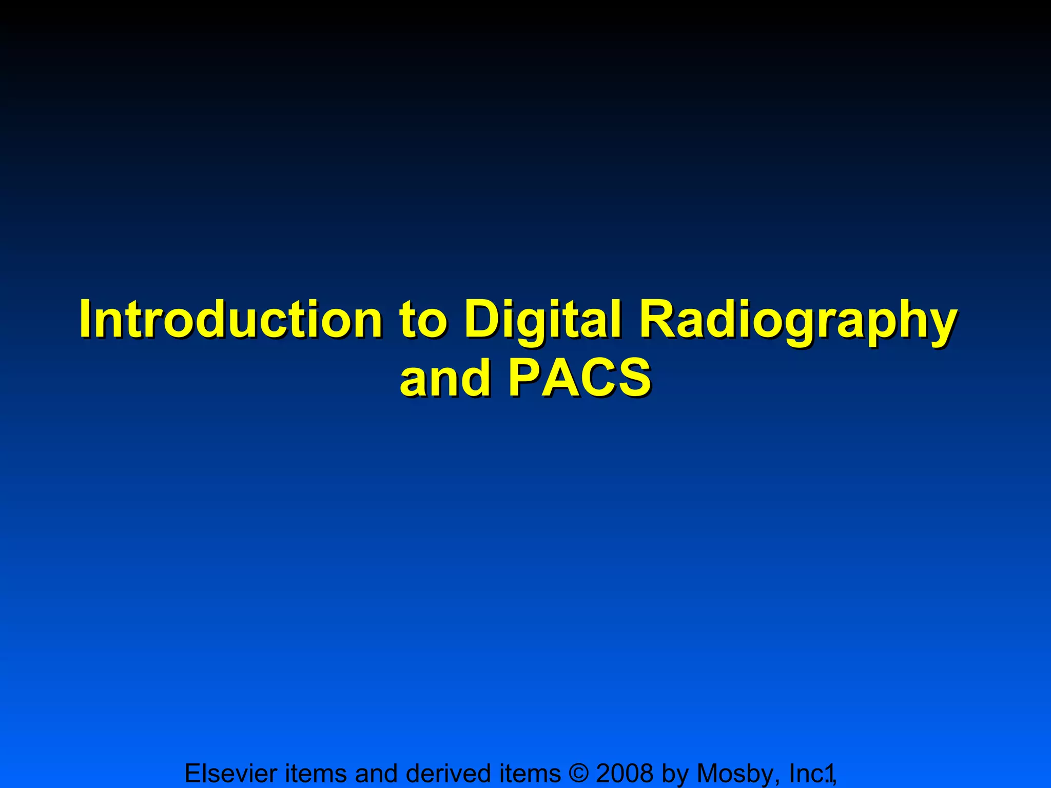Introduction to digital radiography and pacs | PPT