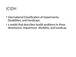 Introduction to Disabilities, ICIDH, PwD Act, NT Act | PPT