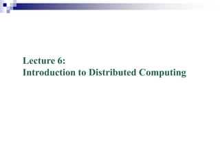 Introduction to Distributing Computing 5-13.ppt