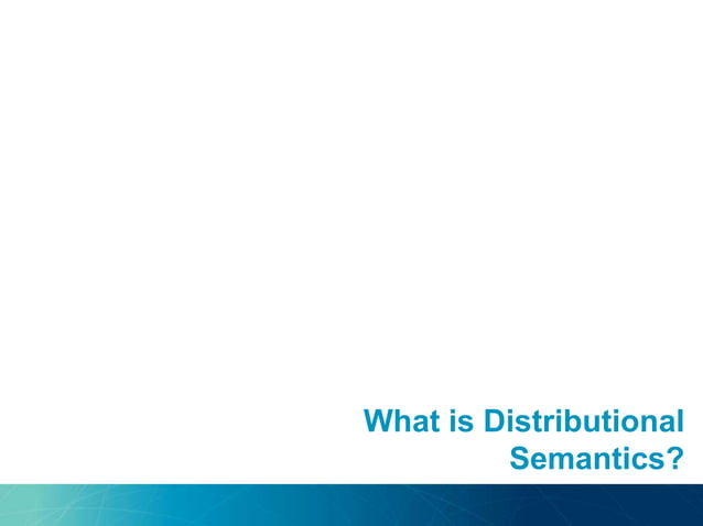 Introduction to Distributional Semantics | PPTX | Technology & Computing