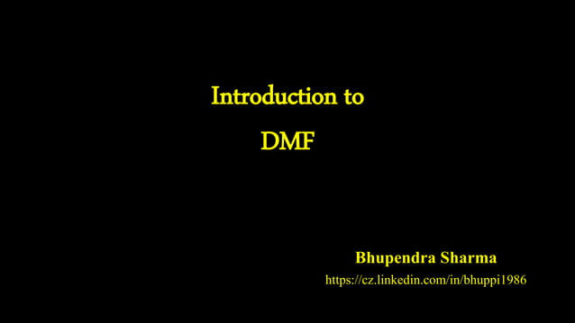 Introduction to dmf | PPTX