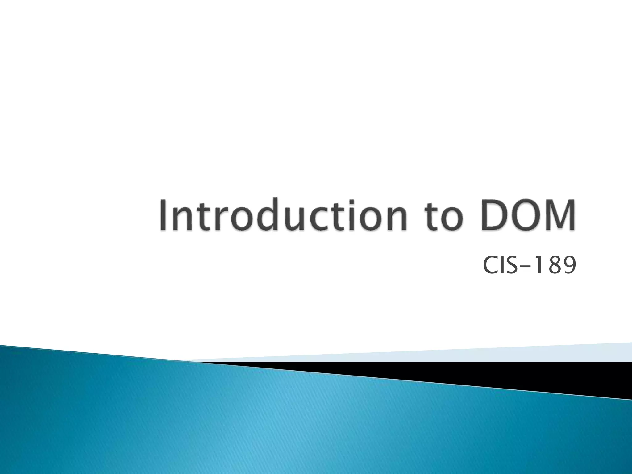Introduction To Dom | PPTX