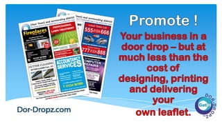 Promote your business to 10,000 letterboxes with Dor-Dropz | PPSX