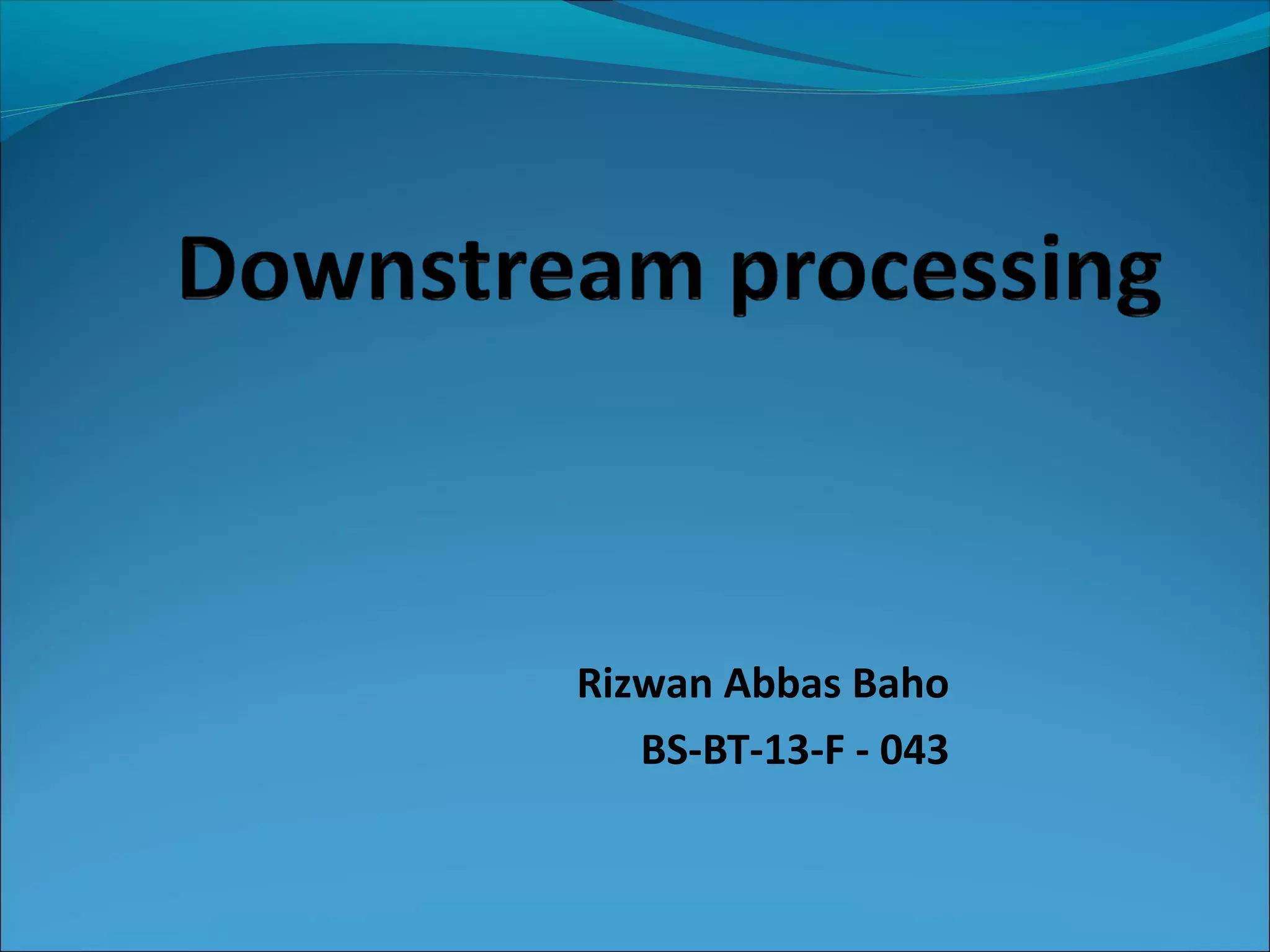 Introduction to downstream processes | PPT