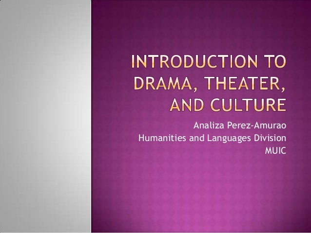 Introduction to drama, theater, and culture