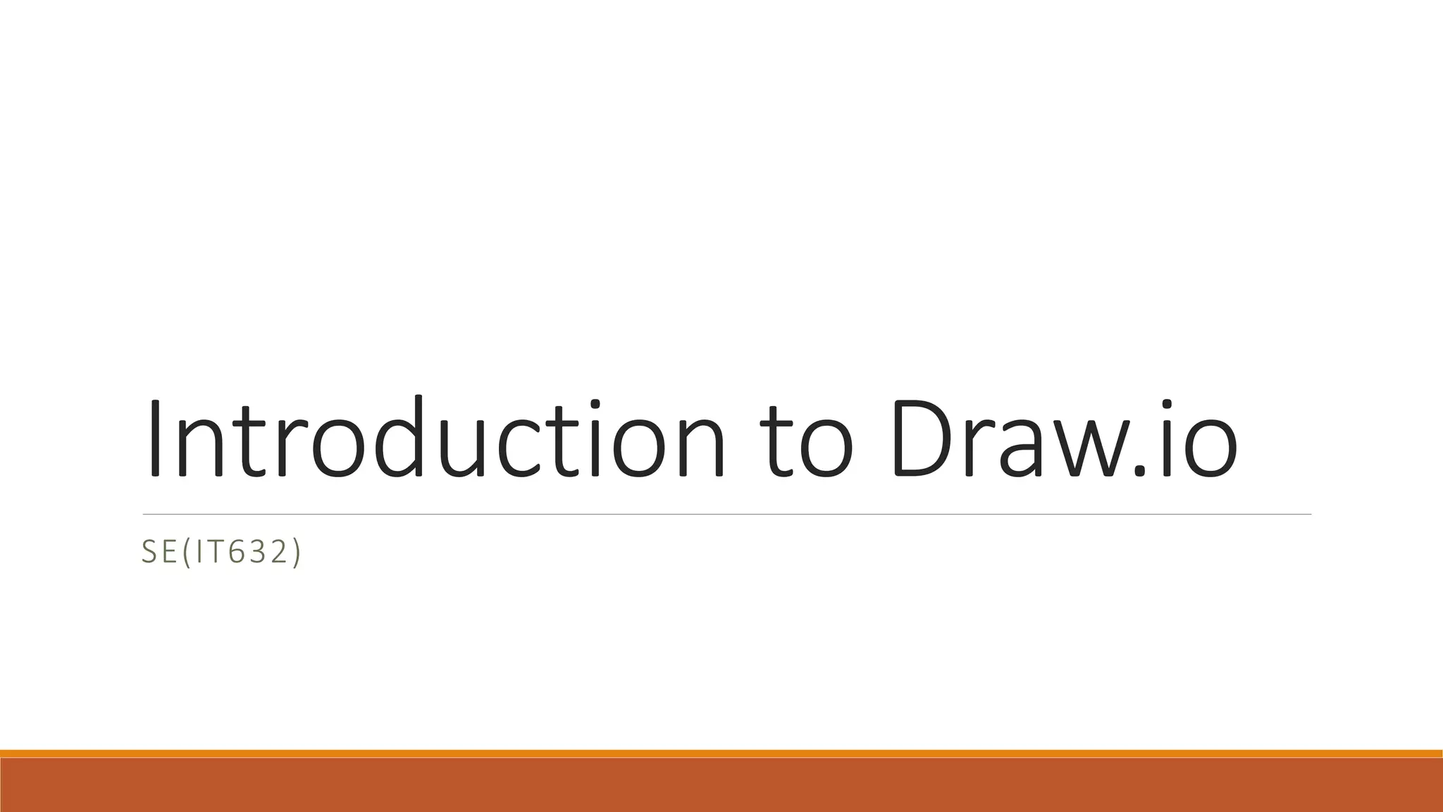 Introduction To Draw.io.pptx