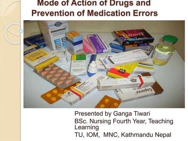 Mode of Action of Drugs and Prevention of Medication Error | PPT