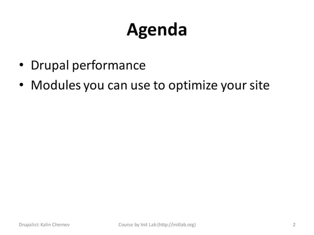 Introduction to Drupal 7 - Performance optimization | PPT
