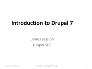 Introduction to Drupal 7 - SEO | PPT
