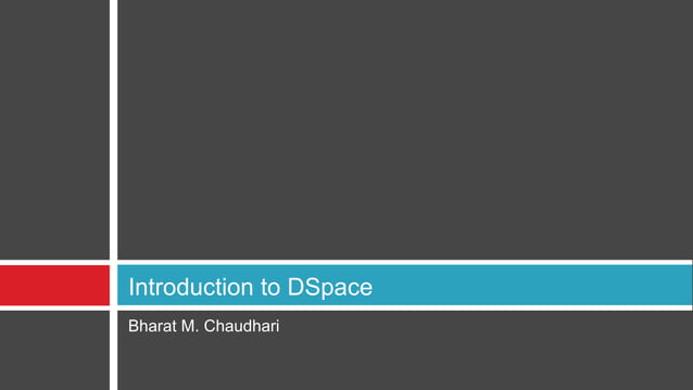 Introduction to DSpace | PPTX | Databases | Computer Software and Applications