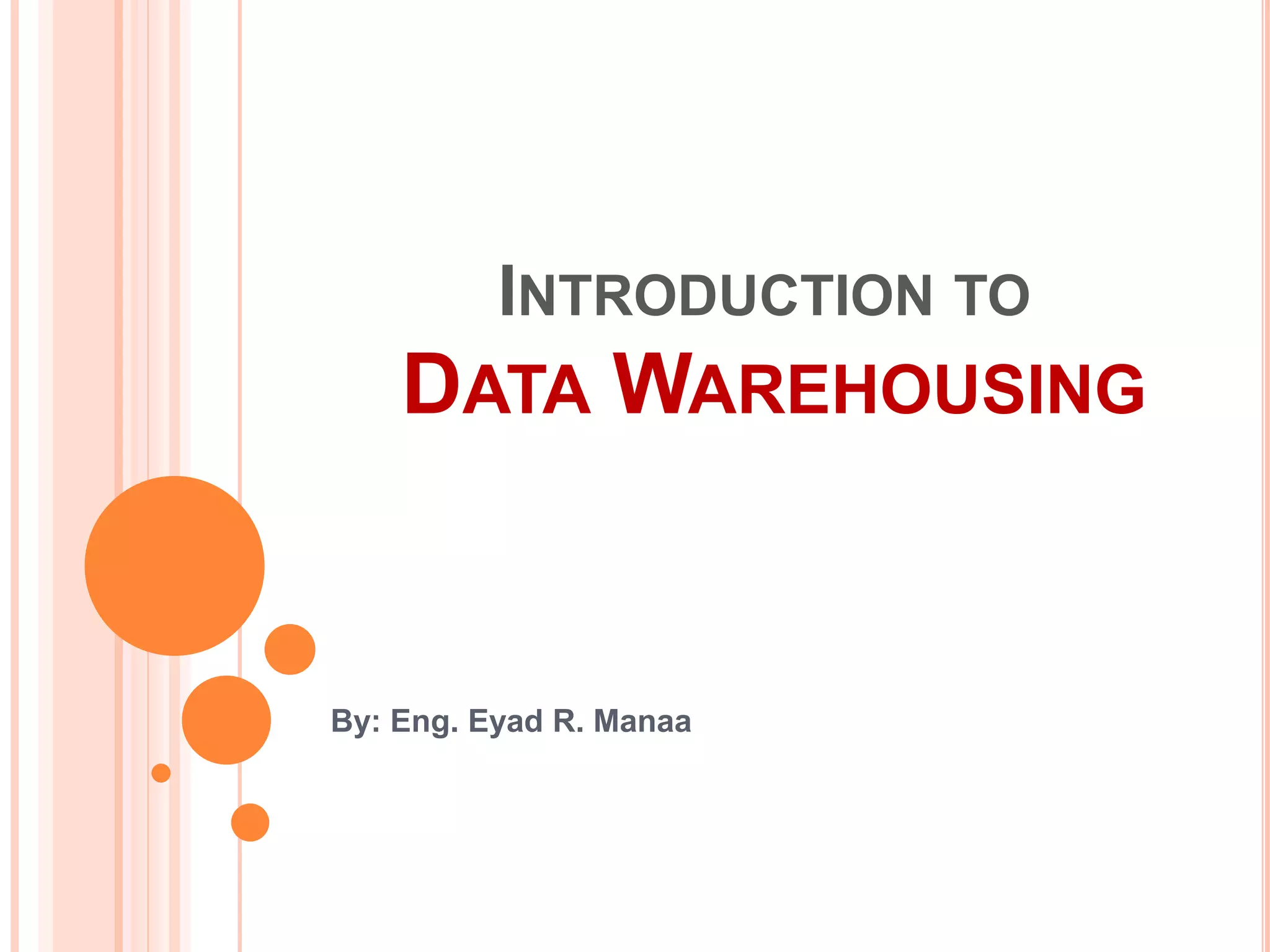 Introduction to Data Warehousing | PPTX | Databases | Computer Software and Applications