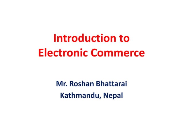 Introduction to Electronic Commerce | PPT