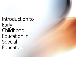 Introduction to early childhood education. | PPTX