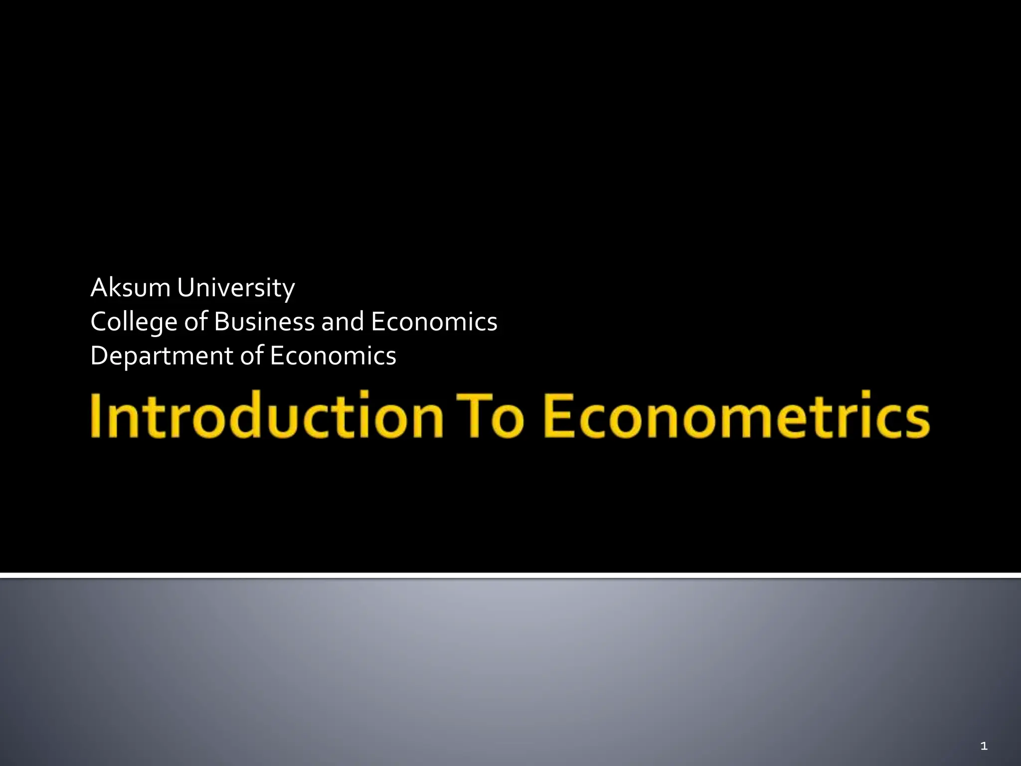 Introduction to Econometrics for under gruadute class.pptx