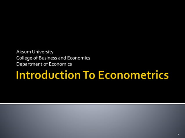 Introduction to Econometrics for under gruadute class.pptx
