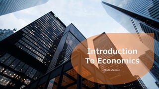Introduction to Economics | PPTX | Business | Business and Finance