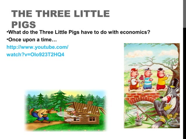 Introduction to economics three little pigs | PPT | Commodities | Economy