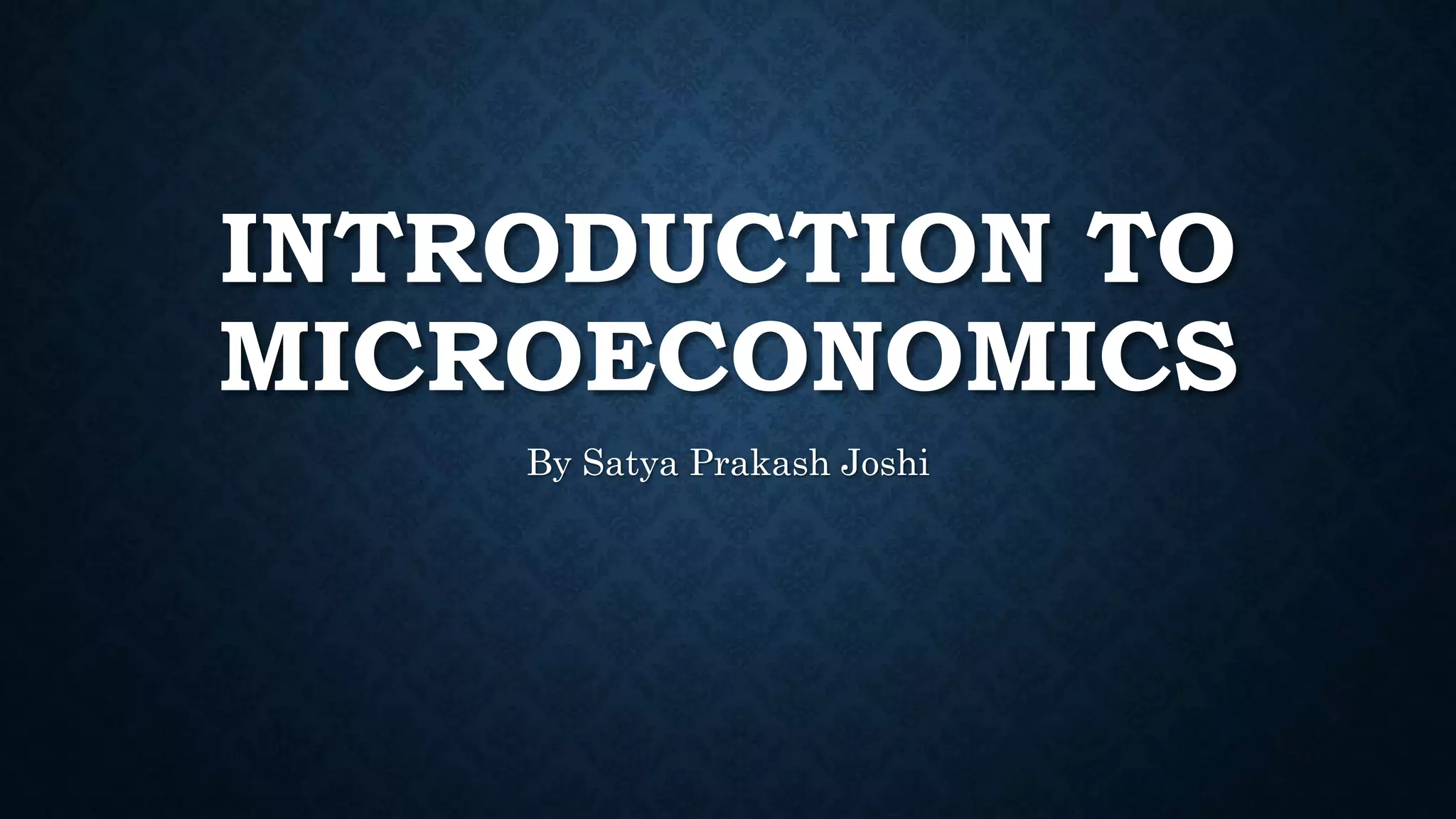 introduction to economics and microeconomics | PPTX