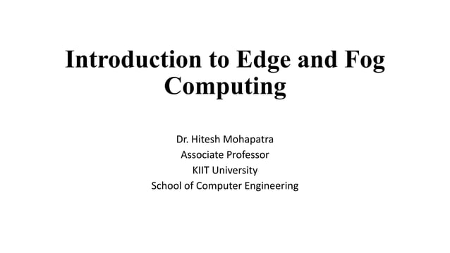 Introduction to Edge and Fog Computing.pdf
