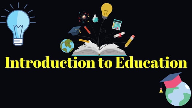 Introduction to education | PPT