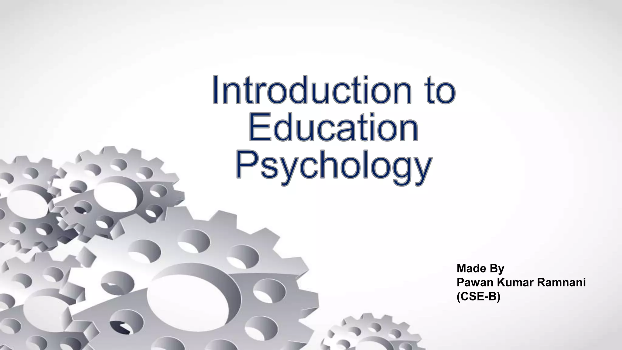 Introduction to Education Psychology.pptx