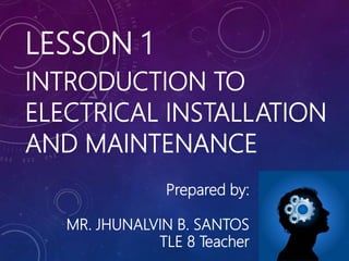 Introduction to Electrical Installation and Maintenance | PPTX