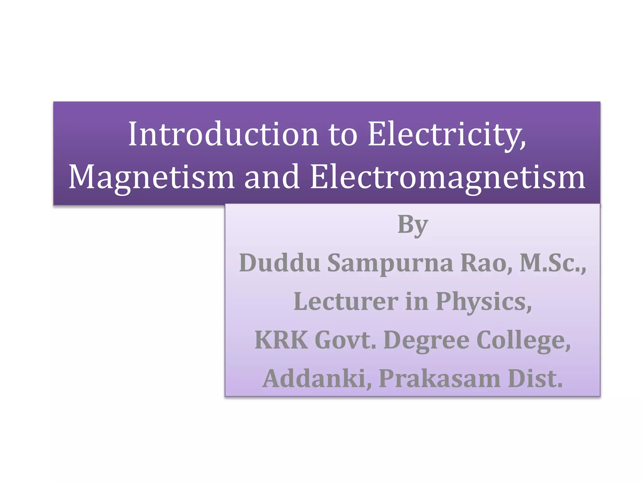 Introduction to electricity, magnetism & electromagnetism | PPT