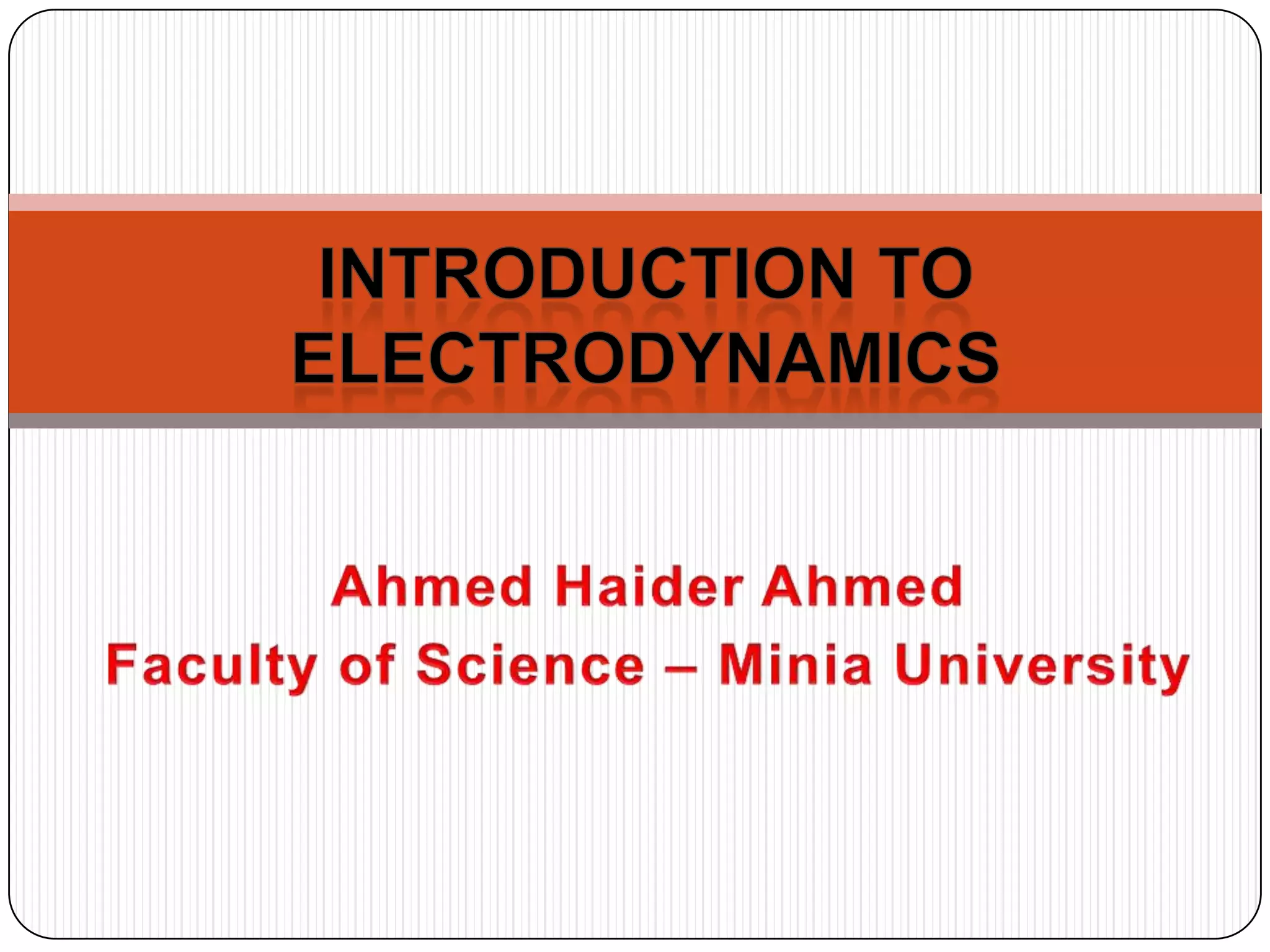 Introduction to electrodynamics | PPTX