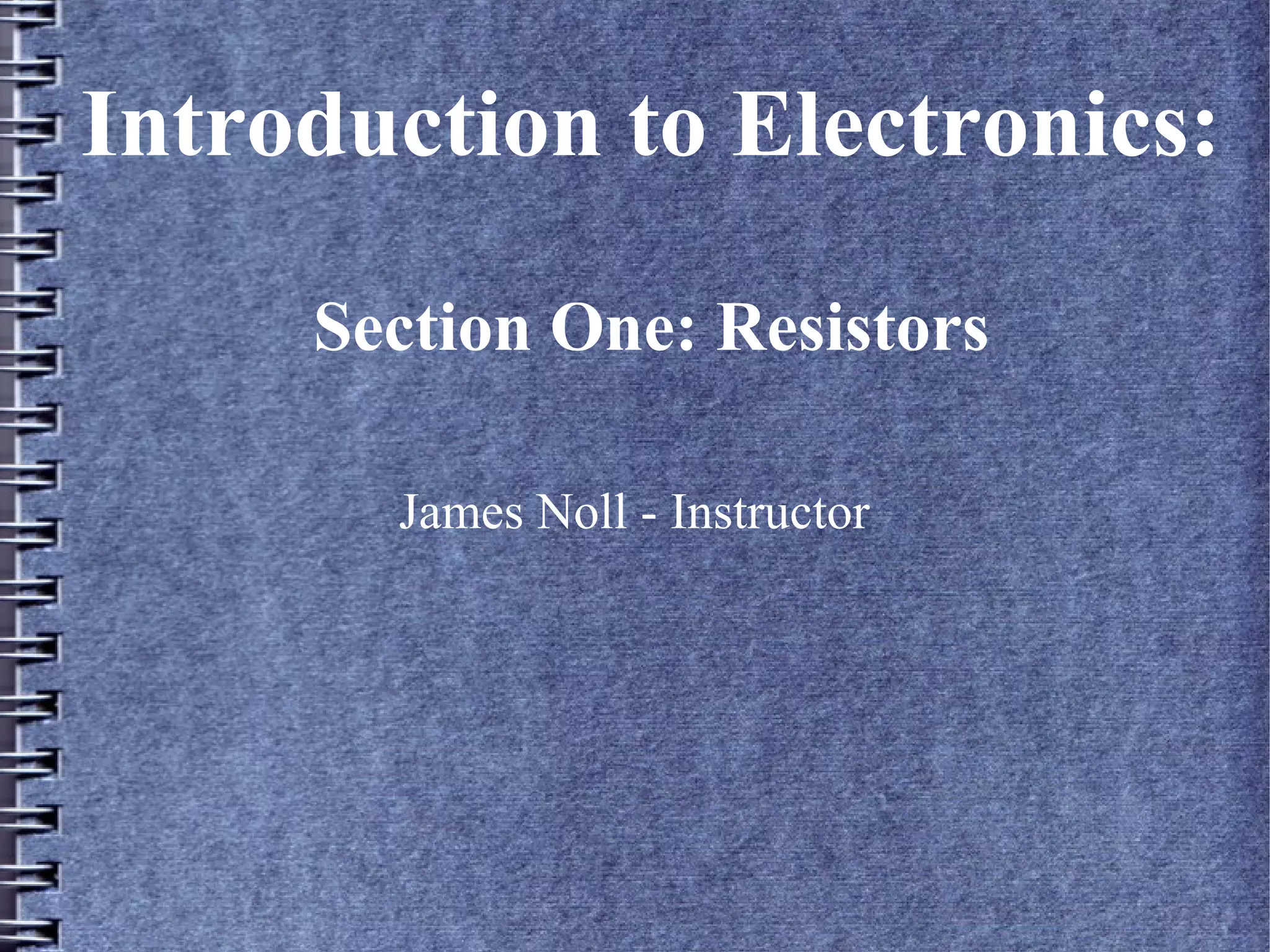 Introduction to Electronics - Resistors | PPT