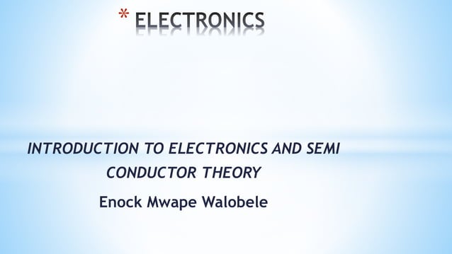 Introduction to electronics and semiconductor theory-1.ppt | Chemistry ...