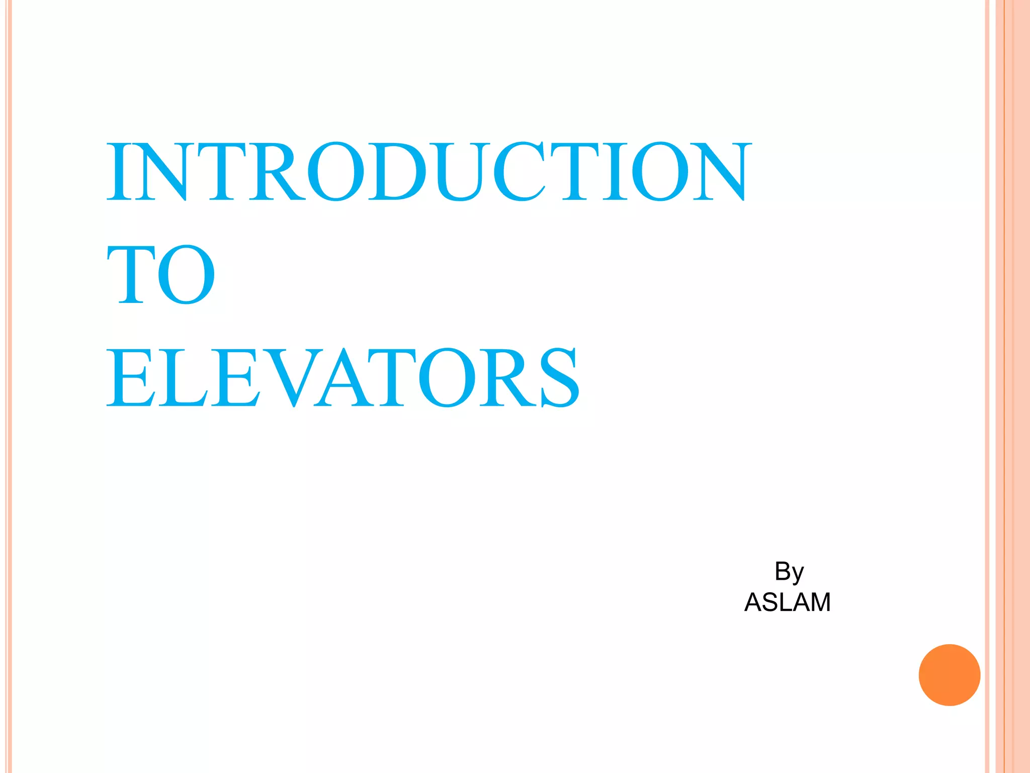 Introduction to elevators | PPTX