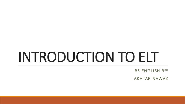 INTRODUCTION TO ELT topic in English language teaching | PPT