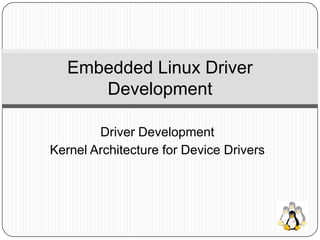 Introduction to embedded linux device driver and firmware | PPSX