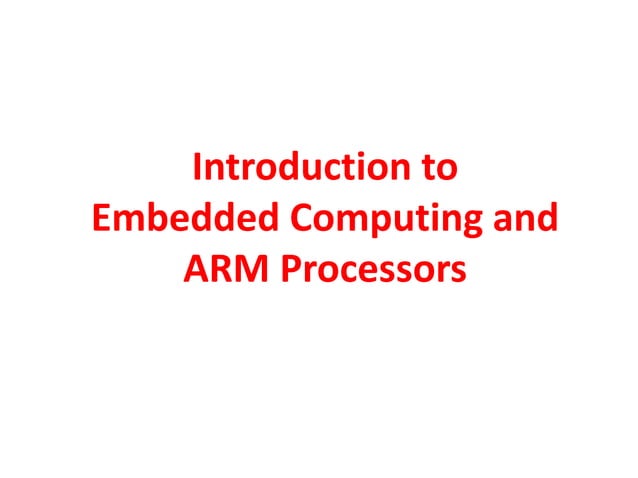 Introduction to embedded computing and arm processors | PDF