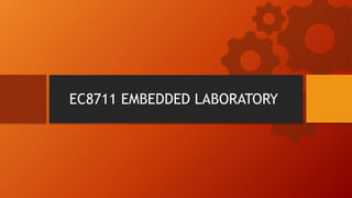 Introduction to Embedded Laboratory EC 8711 | PPTX | Computing ...
