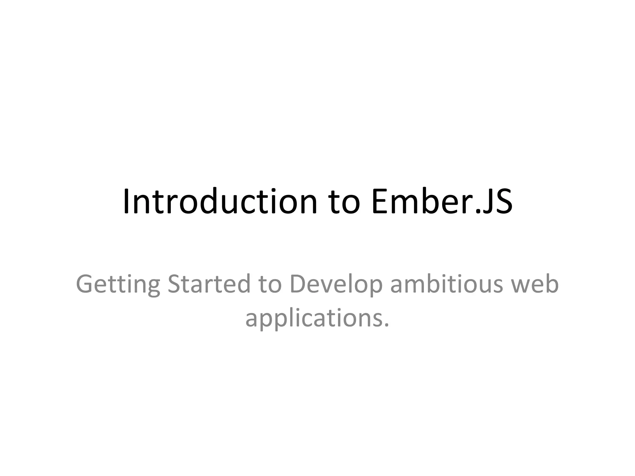 Introduction to Ember.js