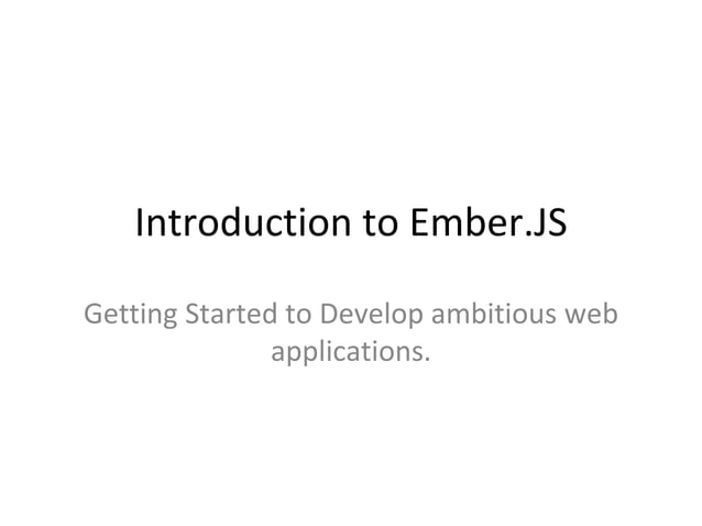 Introduction to Ember.js