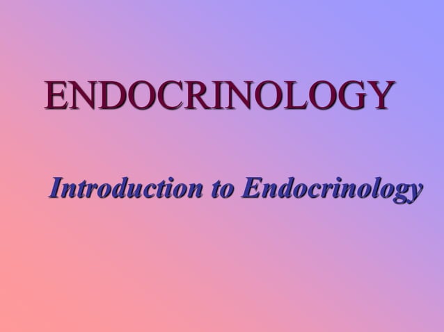 Introductiontoendocrinology-Lecture 1A.ppt