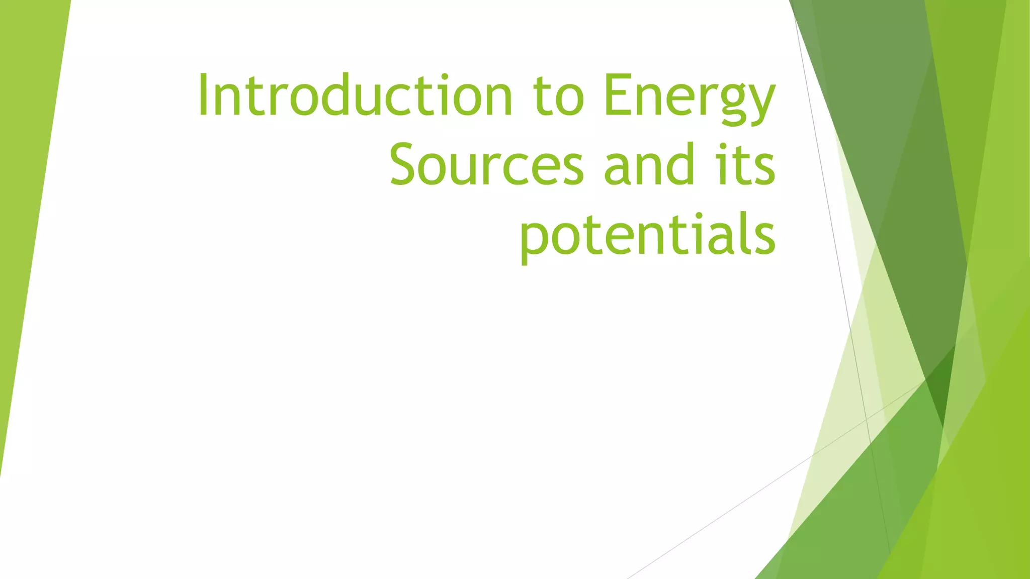 introduction to energy sources.pptx