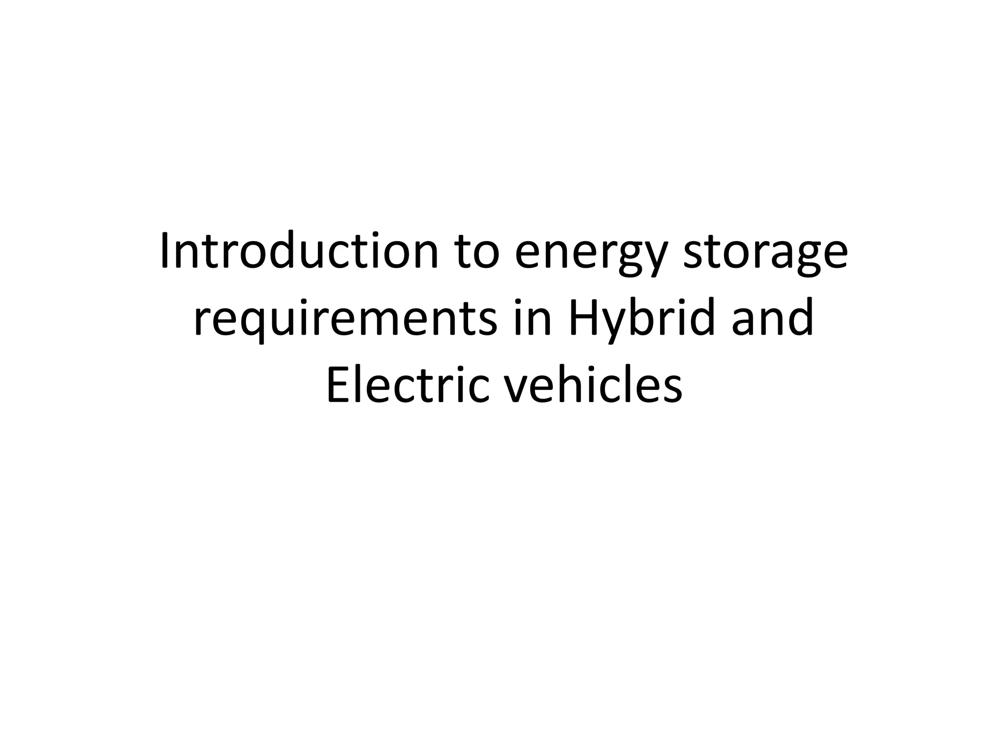 Introduction to energy storage requirements in Hybrid and.pptx