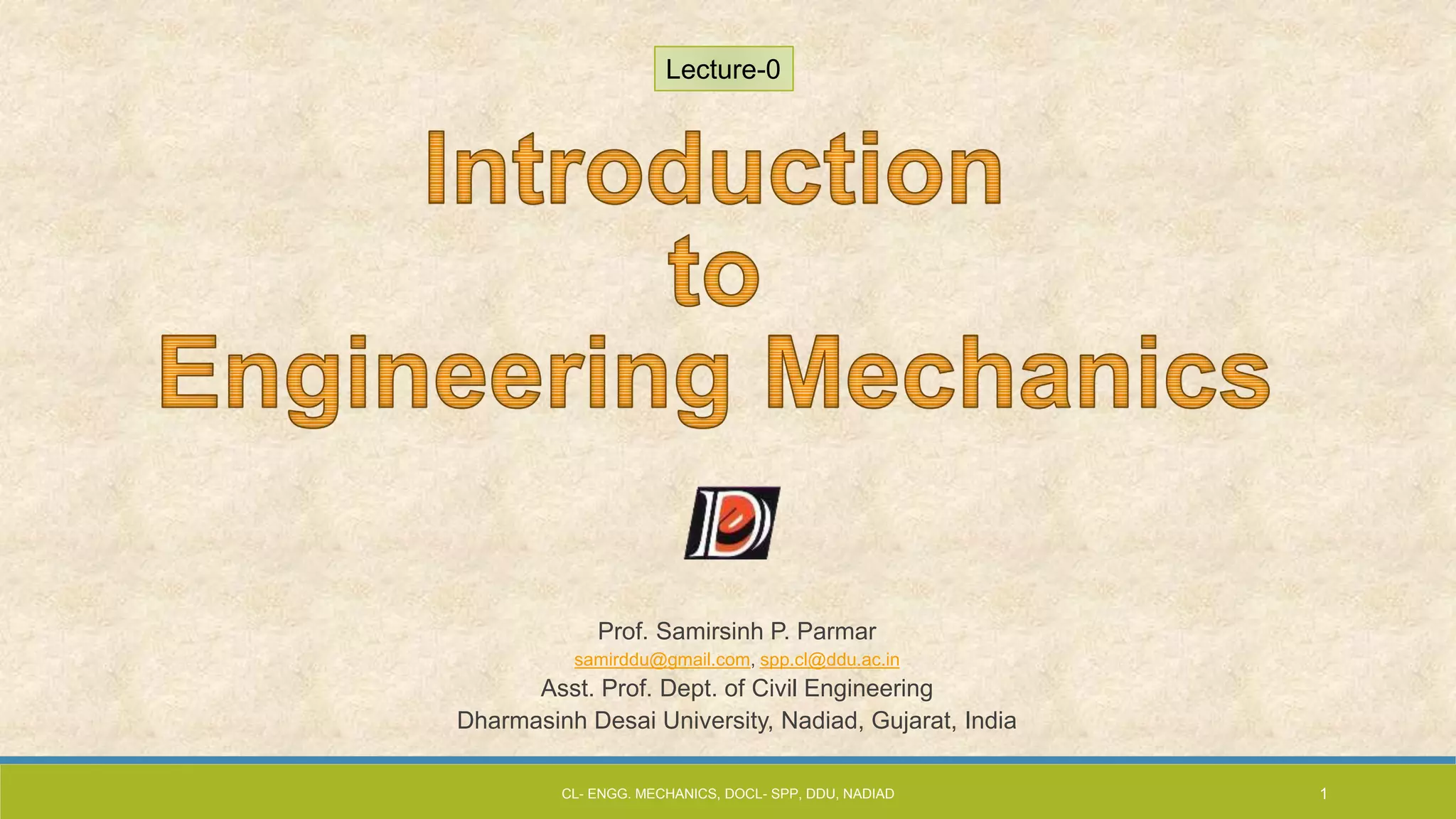 INTRODUCTION TO ENGINEERING MECHANICS - SPP.pptx