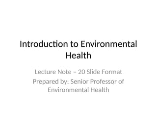 Introduction_to_Environmental_Health_20_Slides.pptx