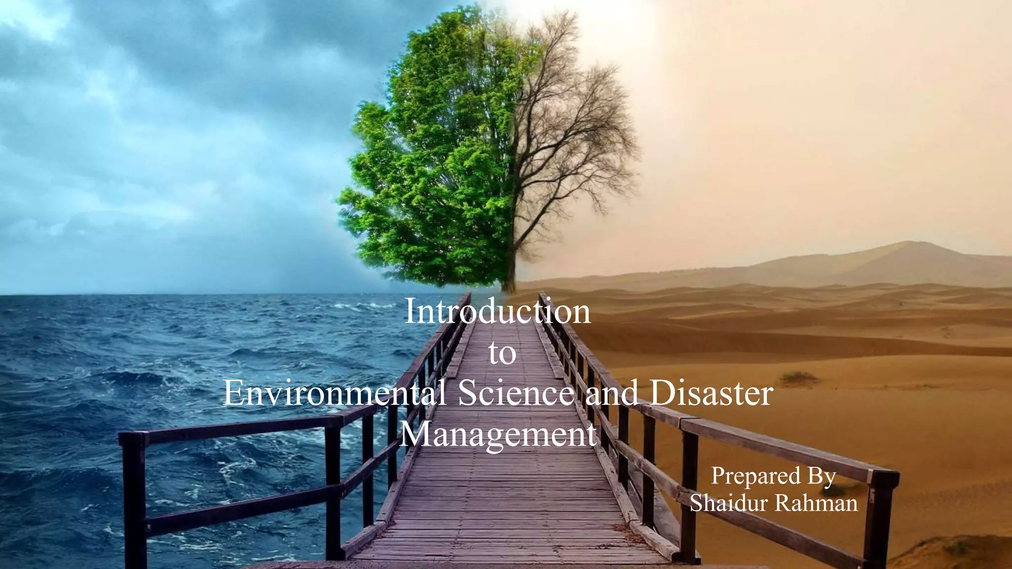 Introduction to environmental science and disaster management | PPTX