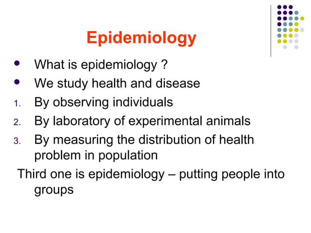 Introduction to epidemiology | PPT