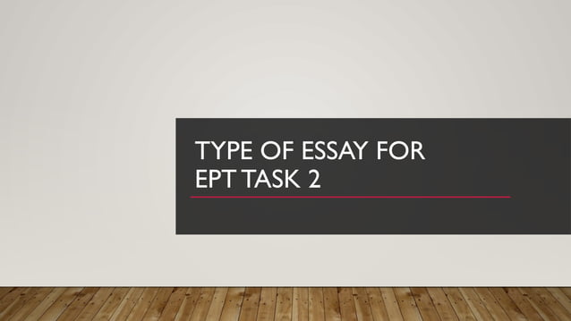 INTRODUCTION TO EPT TASK 2 - ESSAY WRITING.pptx