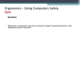 Introduction to Ergonomics - Using Computers Safely | PPT