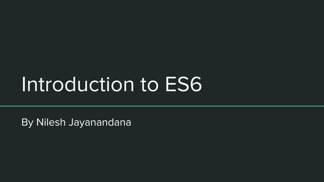 Introduction To Ecmascript Es6 Ppt