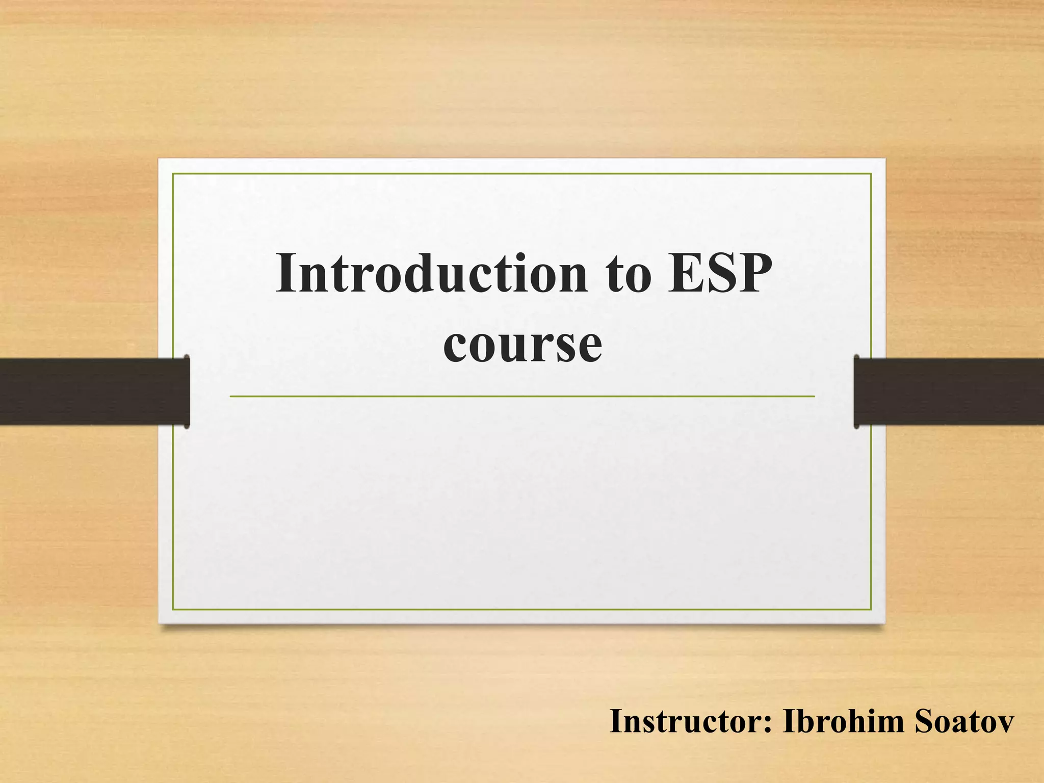 Introduction to ESP course.pptx