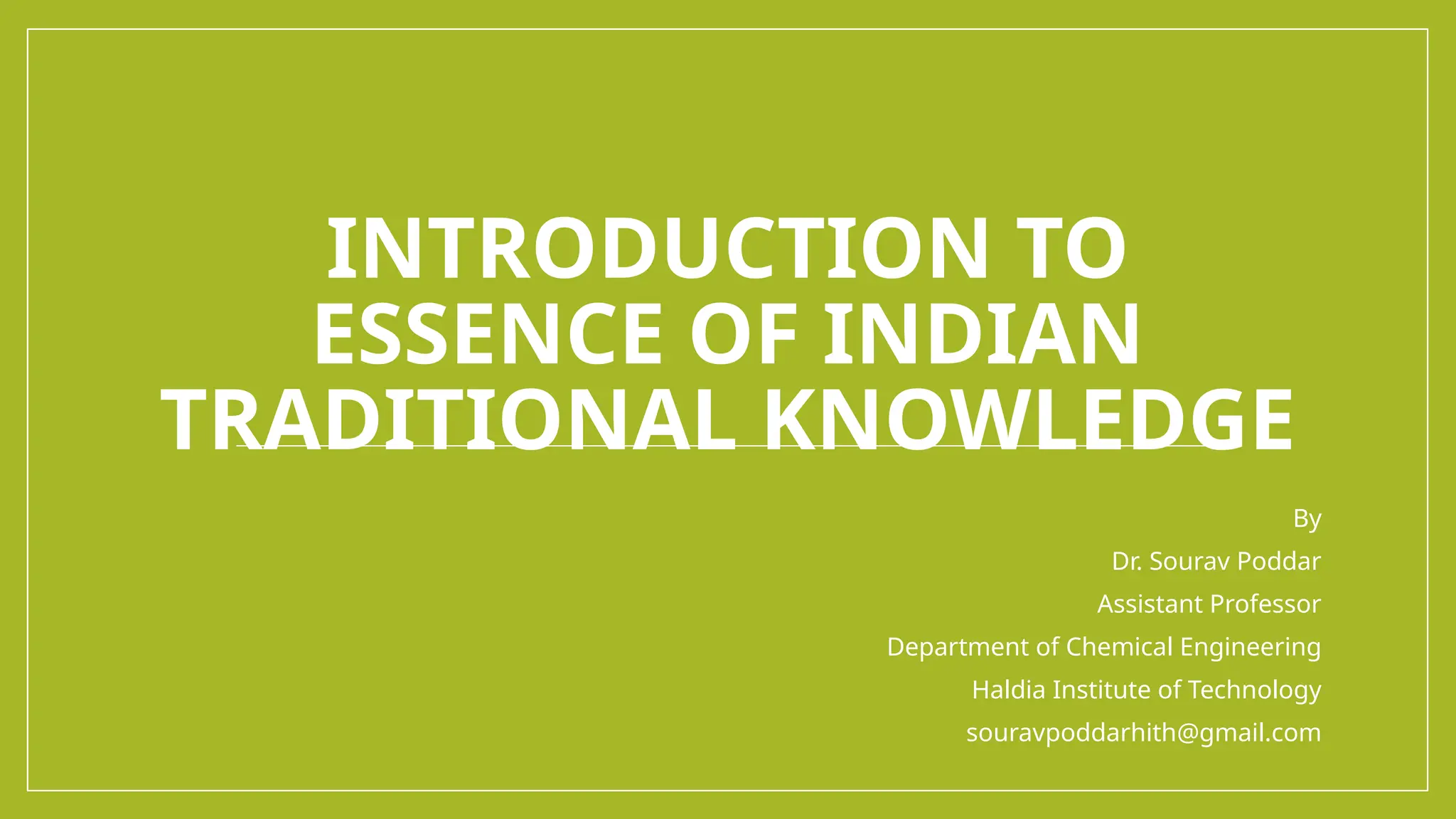 Introduction to Essence of Indian traditional knowledge.pptx